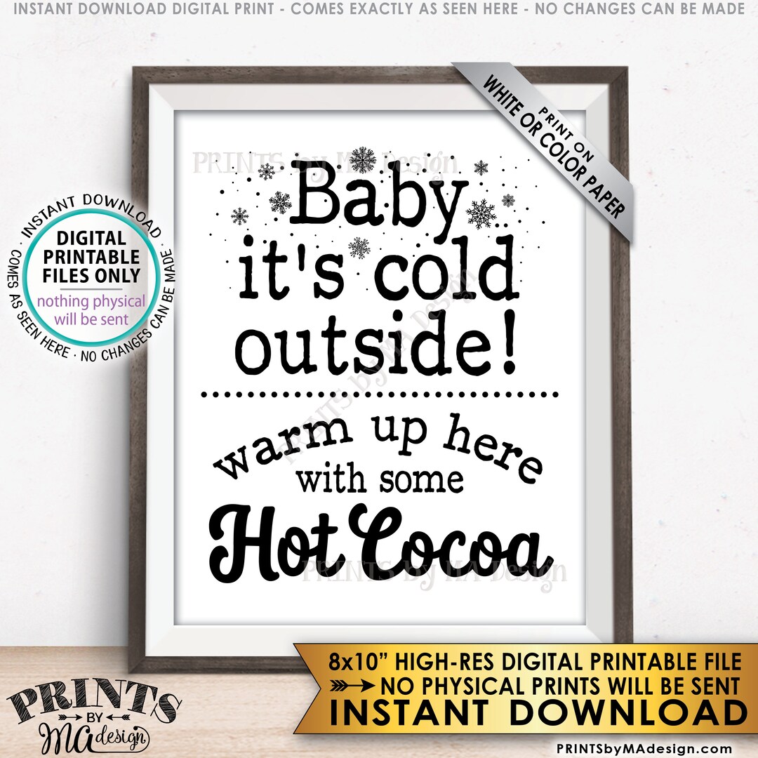 Baby It's Cold Outside Warm up Here With Some Hot Ccoca Sign, Hot ...