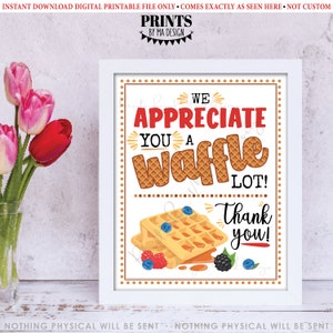 Waffle Sign, We Appreciate You a Waffle Lot, Teacher, Staff, Employee ...