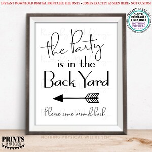 Party is in the Back Yard Please Come Around Back, Arrow Pointing Left ...