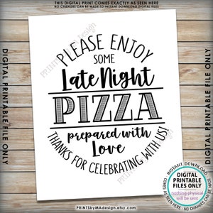Pizza Sign, Enjoy Some Late Night Pizza Party Sign, Wedding Reception ...