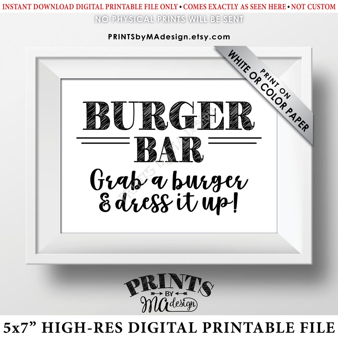 Burger Bar Sign, Grab a Burger & Dress It Up, PRINTABLE 5x7” Burger ...