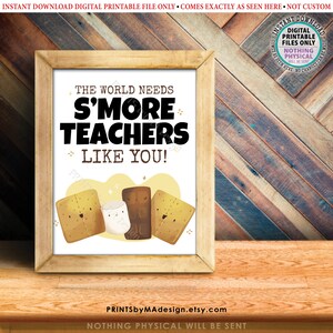 Teacher Appreciation S'mores Sign, the World Needs S'more Teachers Like ...