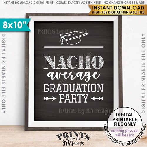 Printable Nacho Average Graduate Party Sign Graduation Nacho - Etsy