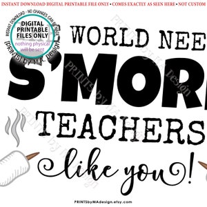 Teacher Appreciation S'mores Sign, the World Needs S'more Teachers Like ...