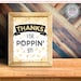 Thanks for Poppin' by Popcorn Sign Popping Popcorn Bar - Etsy