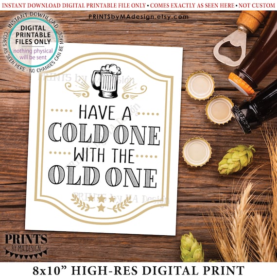 Beer Birthday Sign Have a Cold One With the Old One Cheers - Etsy
