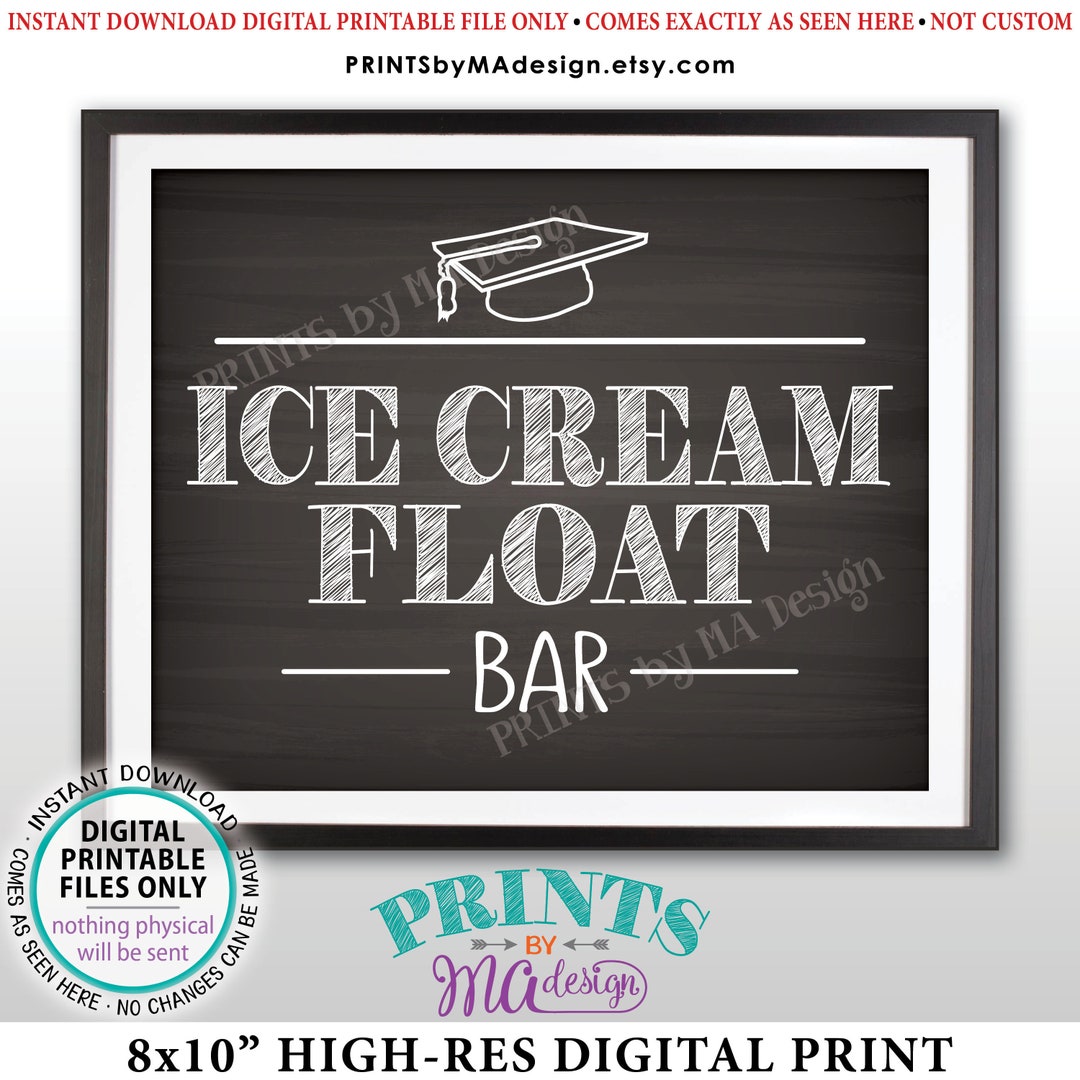 Ice Cream Float Bar Sign Graduation Party Food Create Your Own Ice Cream Float Printable 8x10