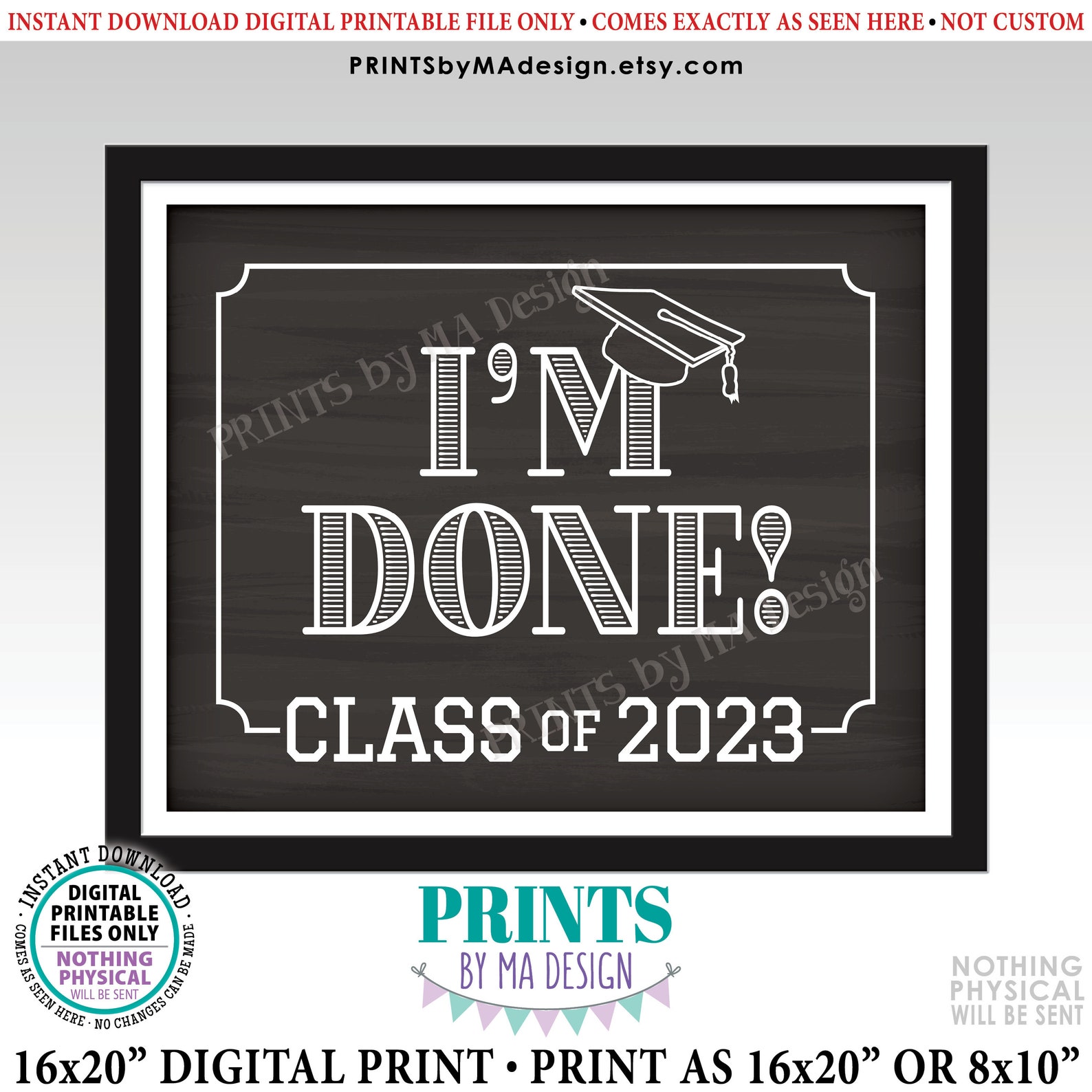 Class of 2023 I'm Done Sign High School Graduation - Etsy