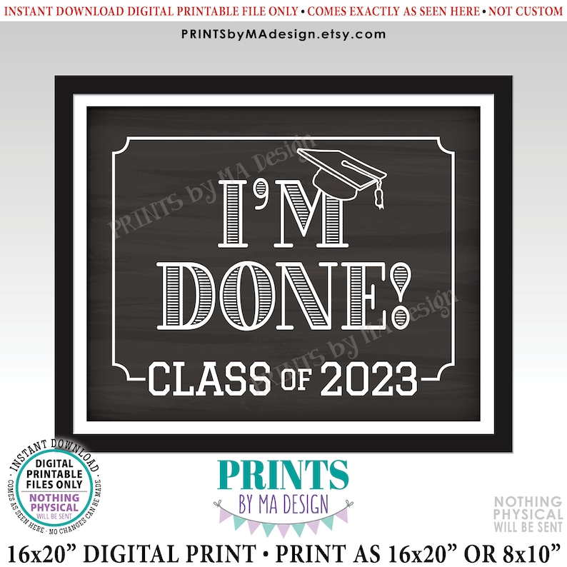Class of 2023 I'm Done Sign High School Graduation - Etsy