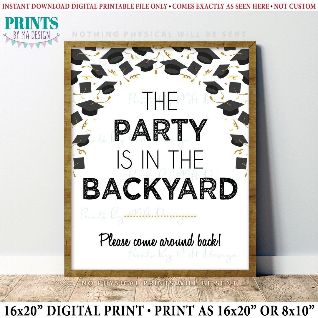 Graduation Party is in the Backyard Sign, Please Come Around Back ...