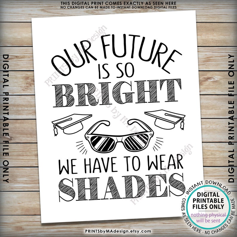 Our Future is so Bright We Have to Wear Shades Graduation Party ...