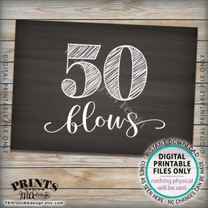 50th Birthday Signs, 50 Sucks, Blows, Can Kiss It, 50 is Hot, Kiss It ...