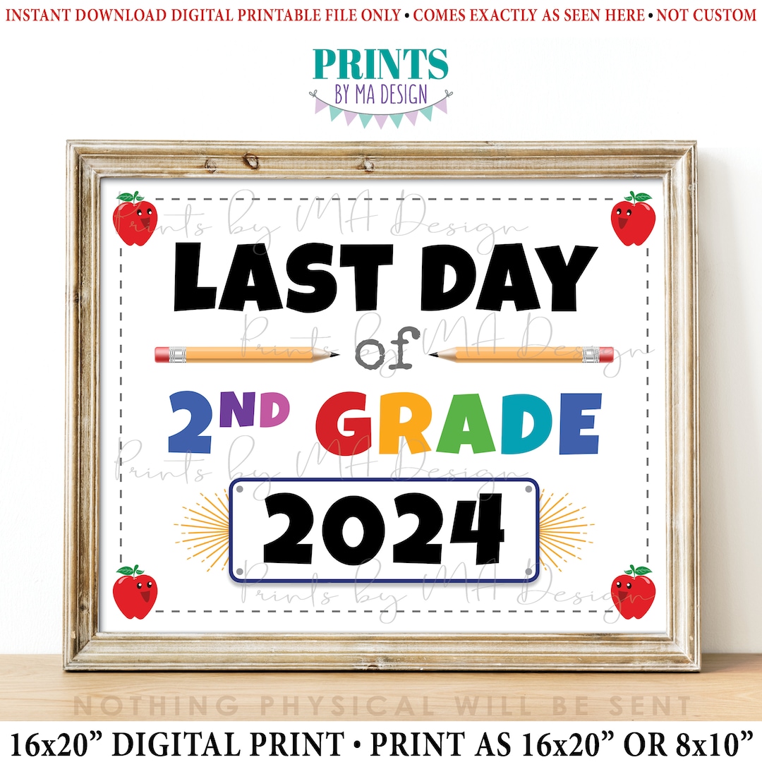 Last Day of School Sign, Last Day of 2nd Grade 2024, PRINTABLE 8x10 ...