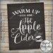Apple Cider Sign, Warm up With Some Hot Apple Cider, Fall, Autumn ...