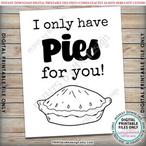 Pie Sign, I Only Have Pies for You, Wedding Dessert Table Display ...