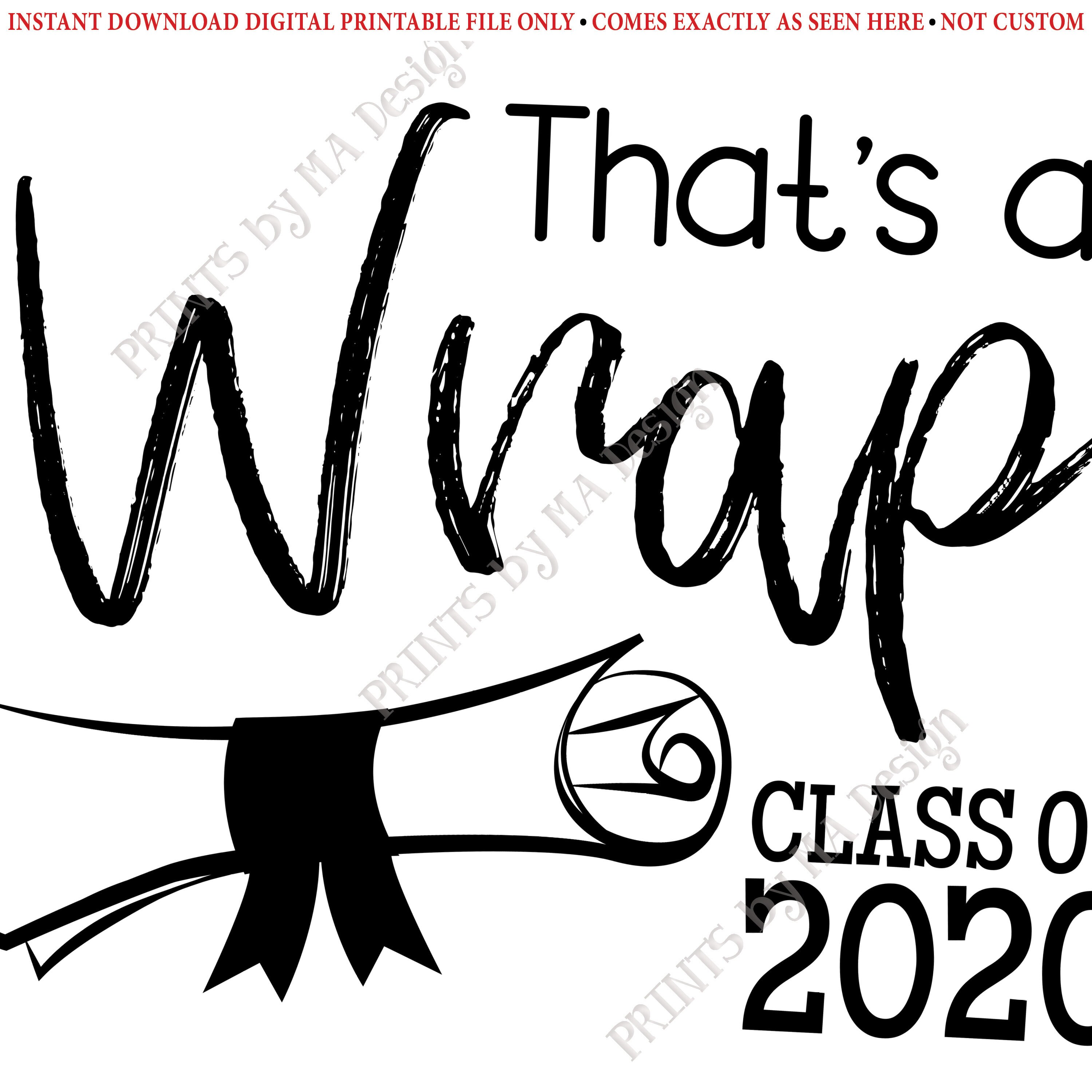 That's a Wrap Sign, Class of 2020 Sign, High School Graduation Diploma ...