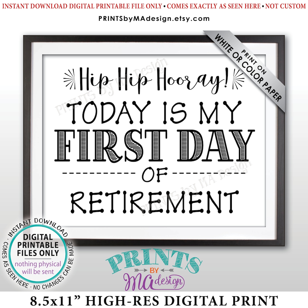 Retirement Party Sign, Hooray First Day of Retirement Decorations, Fun ...