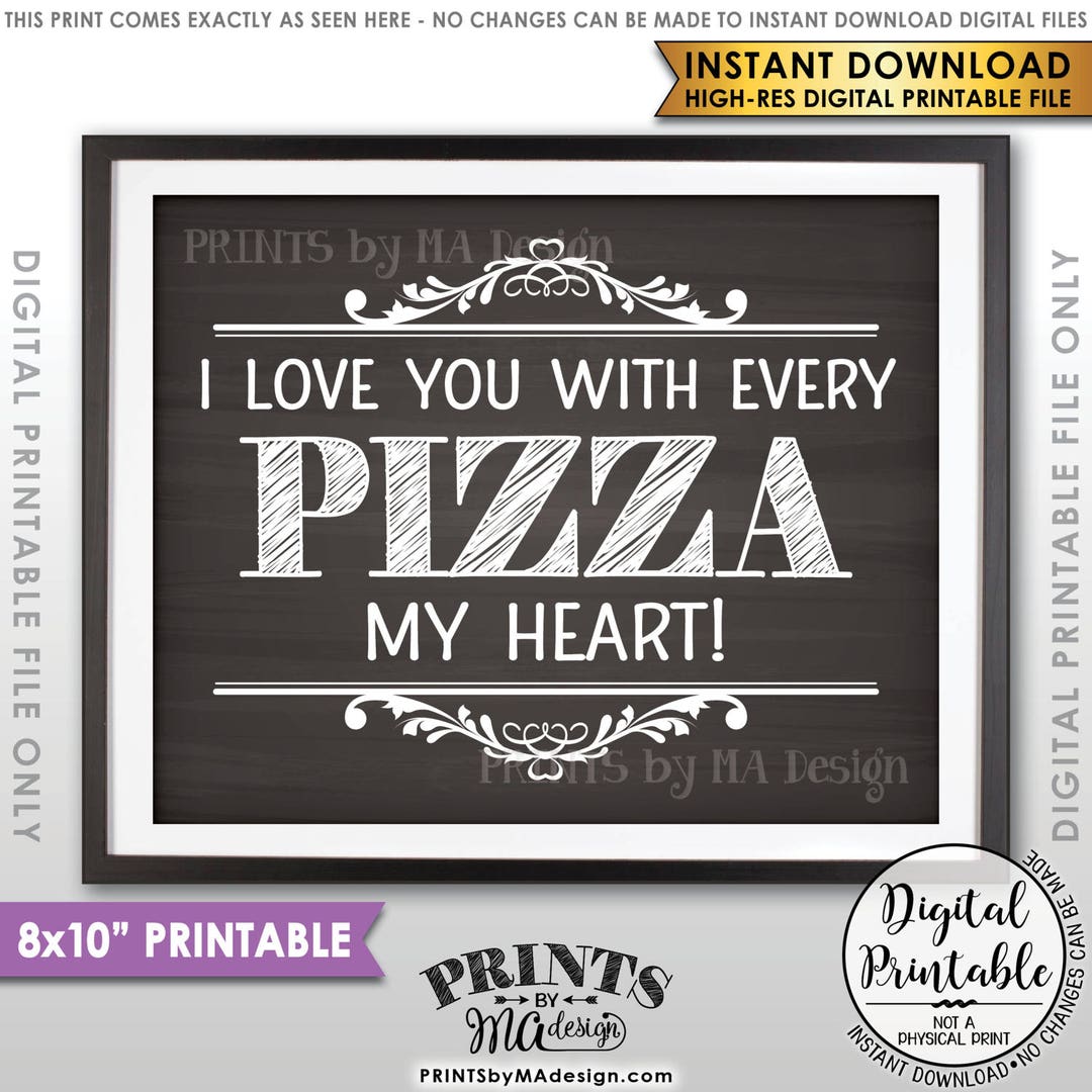 Pizza Sign, I Love You With Every Pizza My Heart, Pizza Party, Late ...