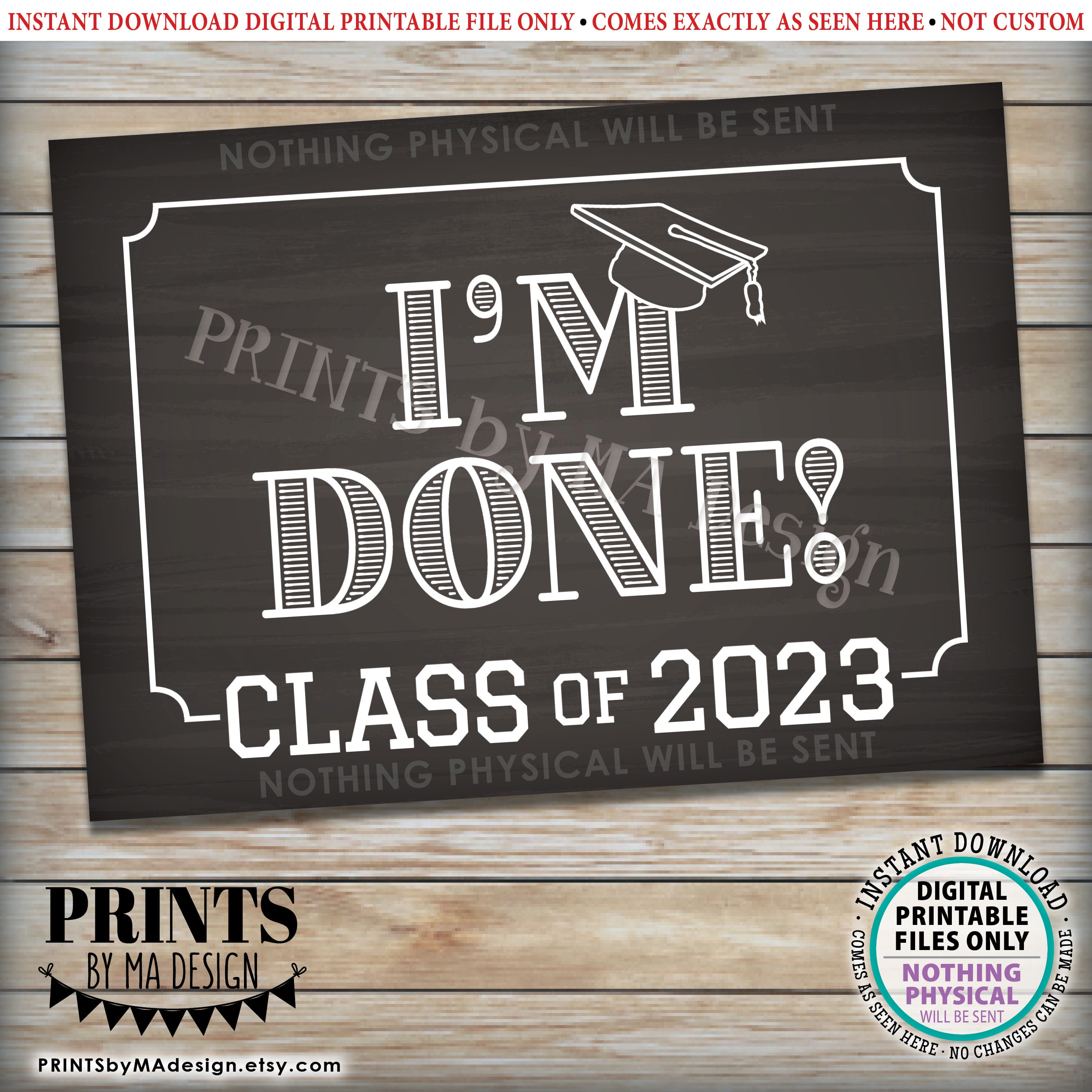 Class of 2023 I'm Done Sign High School Graduation - Etsy