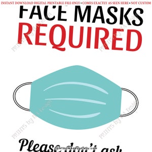 SALE! Face Masks Required Sign, Please Don't Ask Just Wear a Mask ...