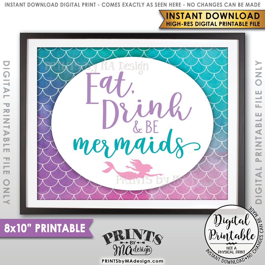 Mermaid Party Sign, Mermaid Birthday Party Sign, Eat Drink and Be ...
