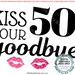 60th Birthday Sign, Kiss Your 50s Goodbye, Funny 60th Candy Bar Sign ...