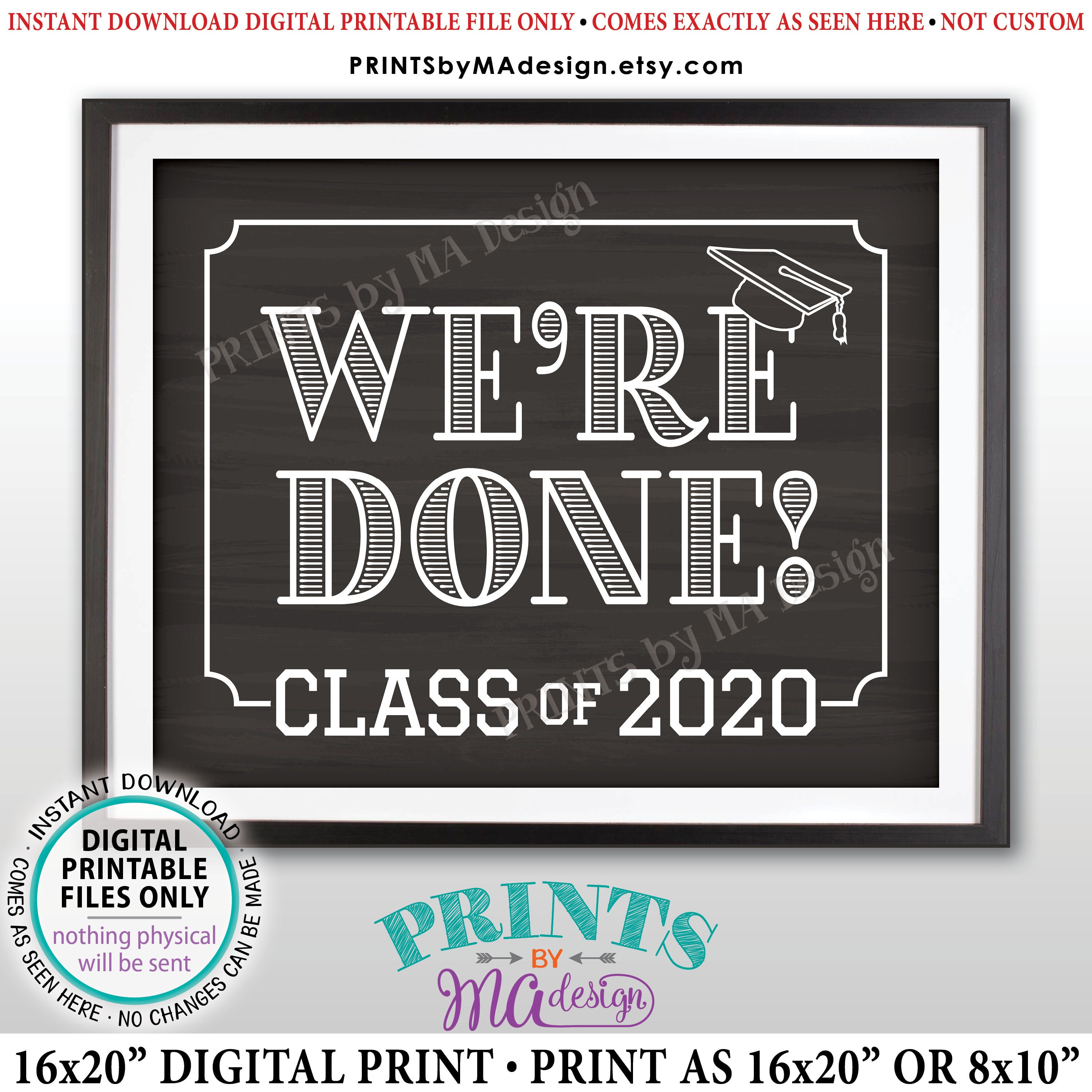 We're Done! Class of 2020 Sign, College or High School Graduation ...