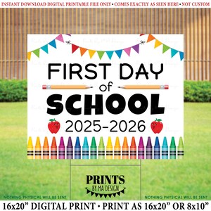 First Day of School Sign, 2025-2026 Dated PRINTABLE 8x10/16x20” Back to ...
