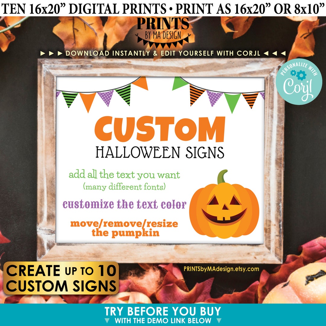Editable Halloween Signs, Create up to 10 Custom PRINTABLE 8x10/16x20 ...