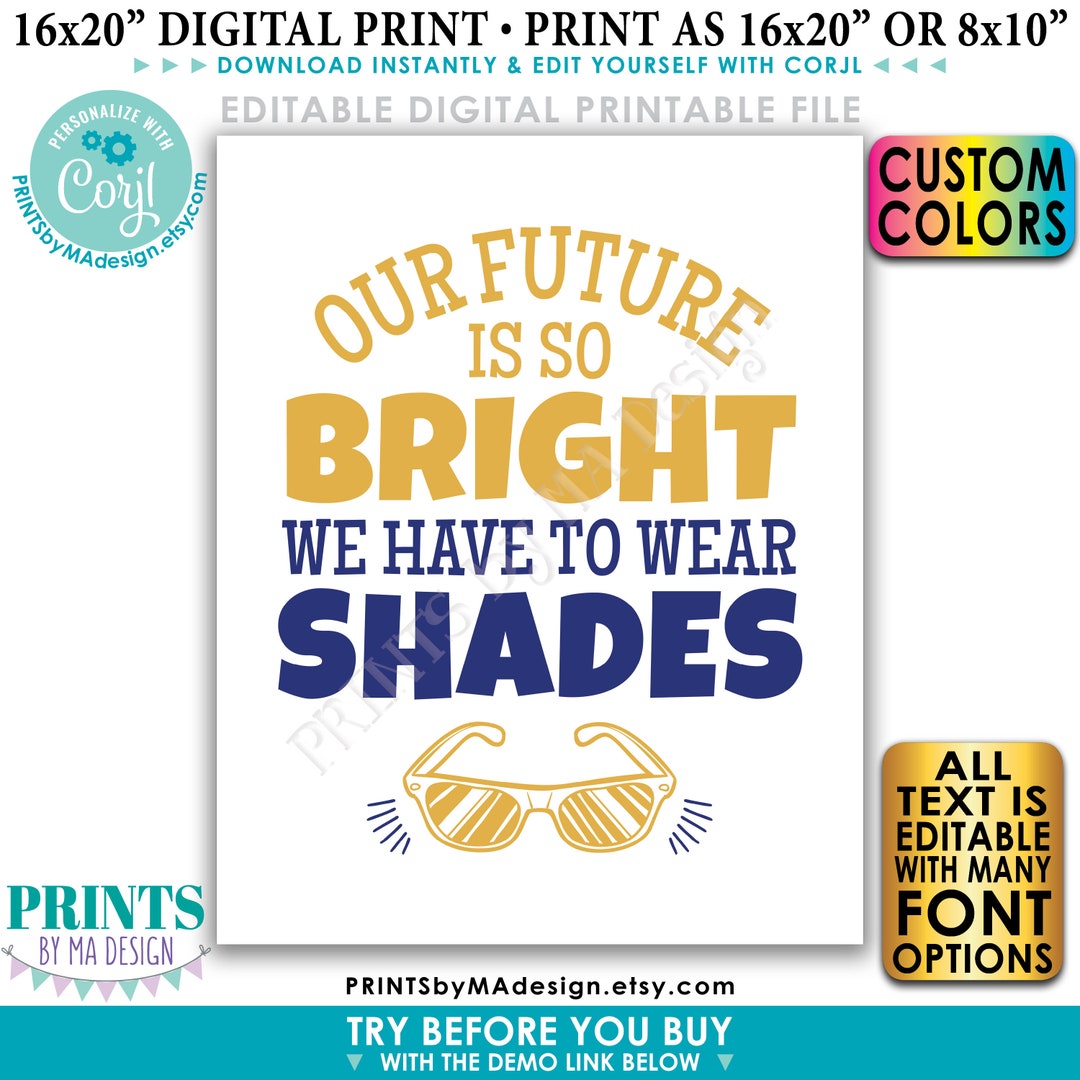 Future is so Bright Have to Wear Shades, Editable Sunglasses Sign ...