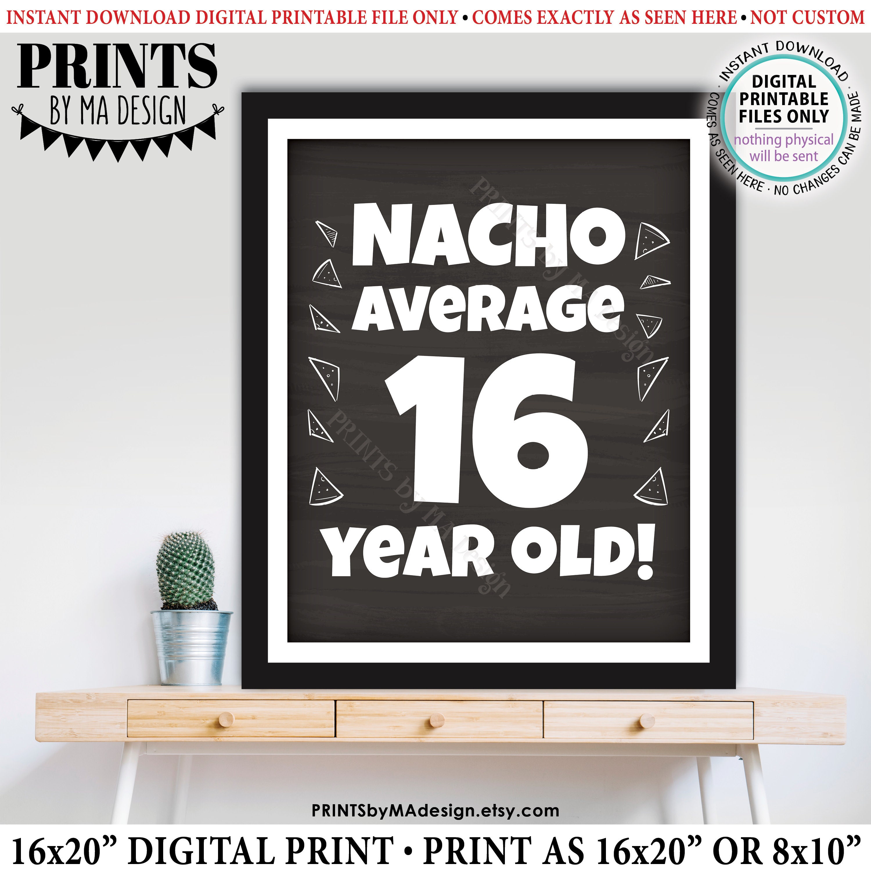 Nacho Average Birthday Party Sign Nacho Average 16 Year Old 16th Bday 