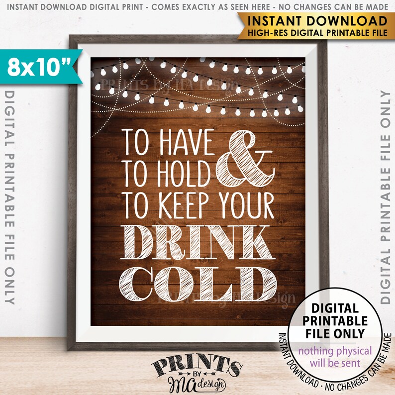 To Have and to Hold and to Keep Your Drink Cold Sign Drink - Etsy