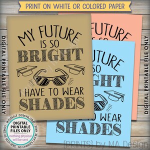 My Future is so Bright I Have to Wear Shades Graduation Party ...