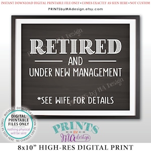 Retired and Under New Management Sign, See Wife for Details Funny ...