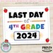 Last Day of School Sign, Last Day of 4th Grade 2024, PRINTABLE 8x10 ...