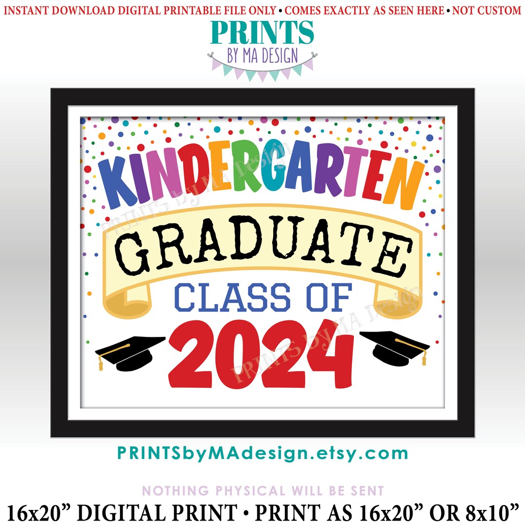 Kindergarten Graduate Sign, Class of 2024 Kindergarten Graduation ...