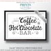 Coffee and Hot Chocolate Bar Sign, Warm up at the Coffee & Hot ...