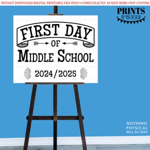 First Day of Middle School Sign, 2024-2025 Dated PRINTABLE 8x10/16x20 ...