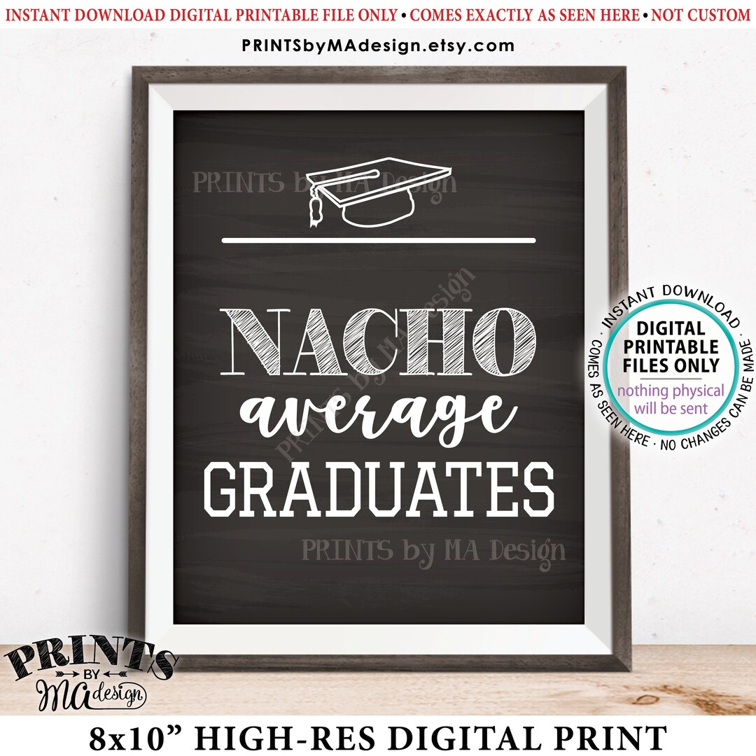 Nachos Sign, Nacho Average Graduates, Build Your Own Nachos, PRINTABLE ...