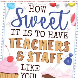 Sweet Treat Teacher Appreciation Sign, How Sweet It is to Have Teachers ...