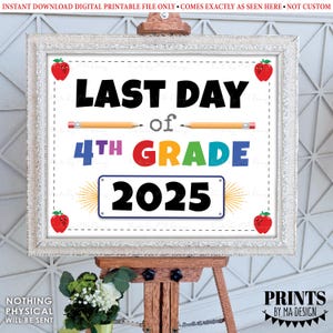 Last Day of School Sign, Last Day of 4th Grade 2025, PRINTABLE 8x10 ...