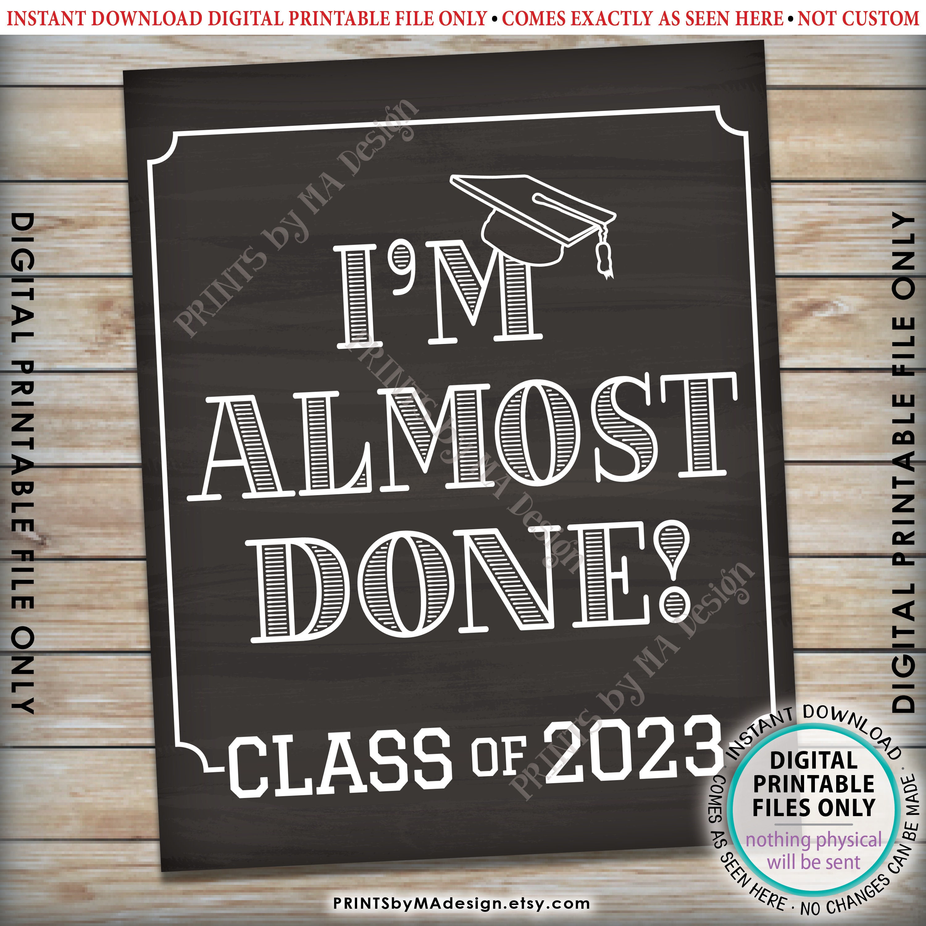 I m Almost Done Class Of 2023 Sign College Or High School Graduation i-m-almost-done-class-of-2023-sign-college-or-high-school-graduation