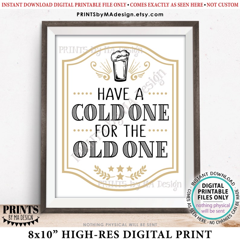 Beer Birthday Sign, Have a Cold One for the Old One, Cheers and Beers ...