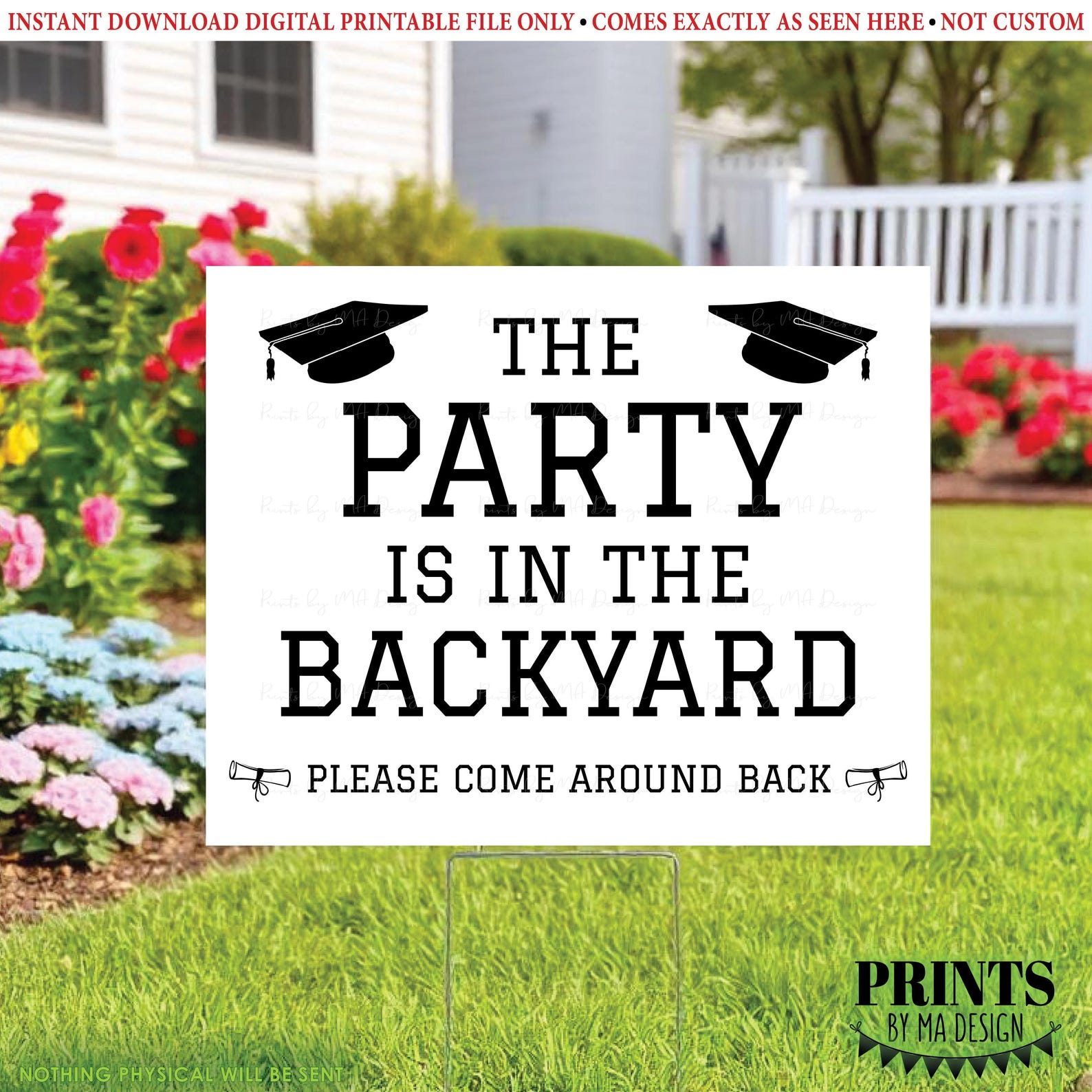 Graduation Party is in the Backyard, Please Come Around Back, Go Around ...