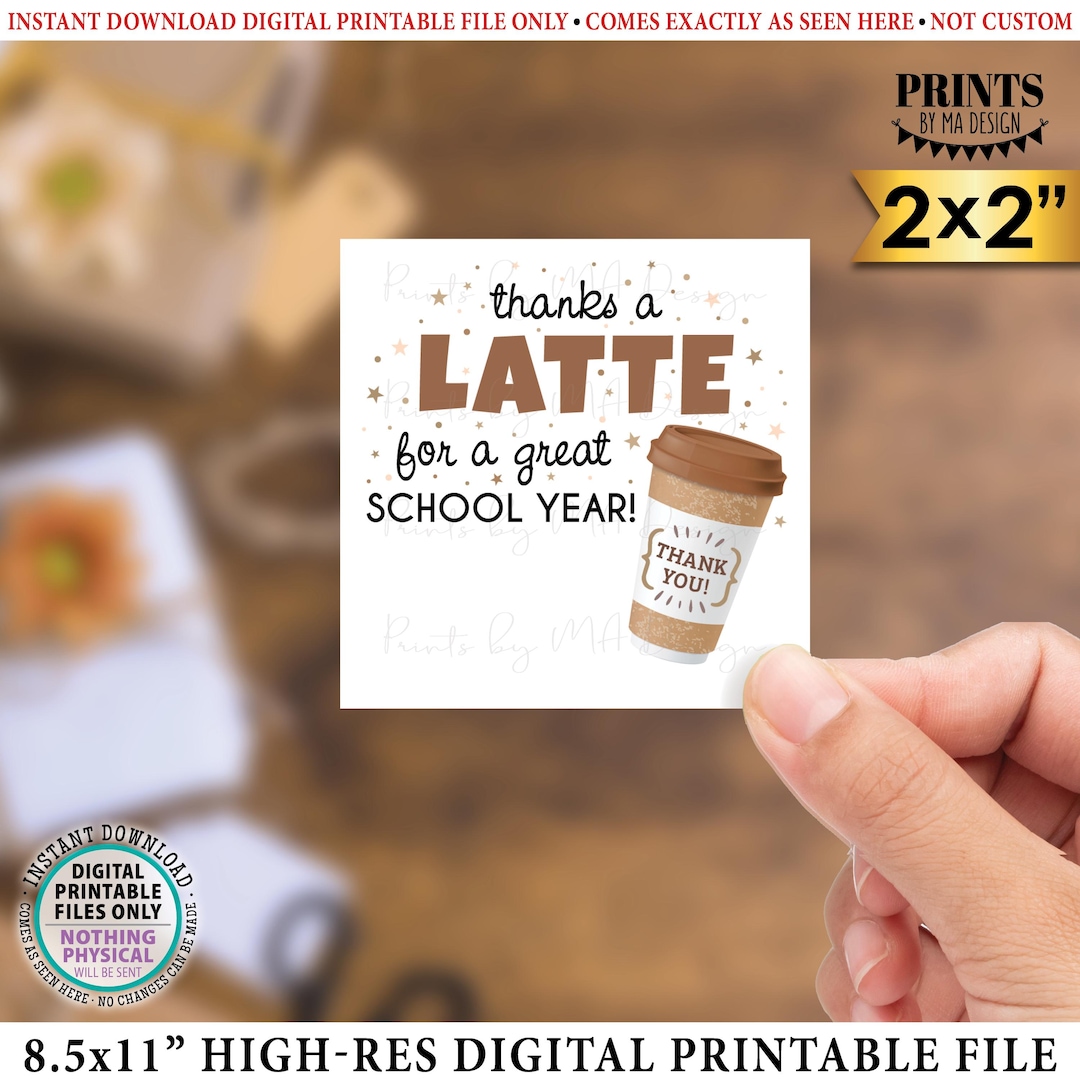 Thanks a Latte for a Great School Year, Teacher Gift Tag, Teacher ...