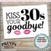 40th Birthday Sign, Kiss Your 30s Goodbye, Funny 40th Candy Bar Sign ...