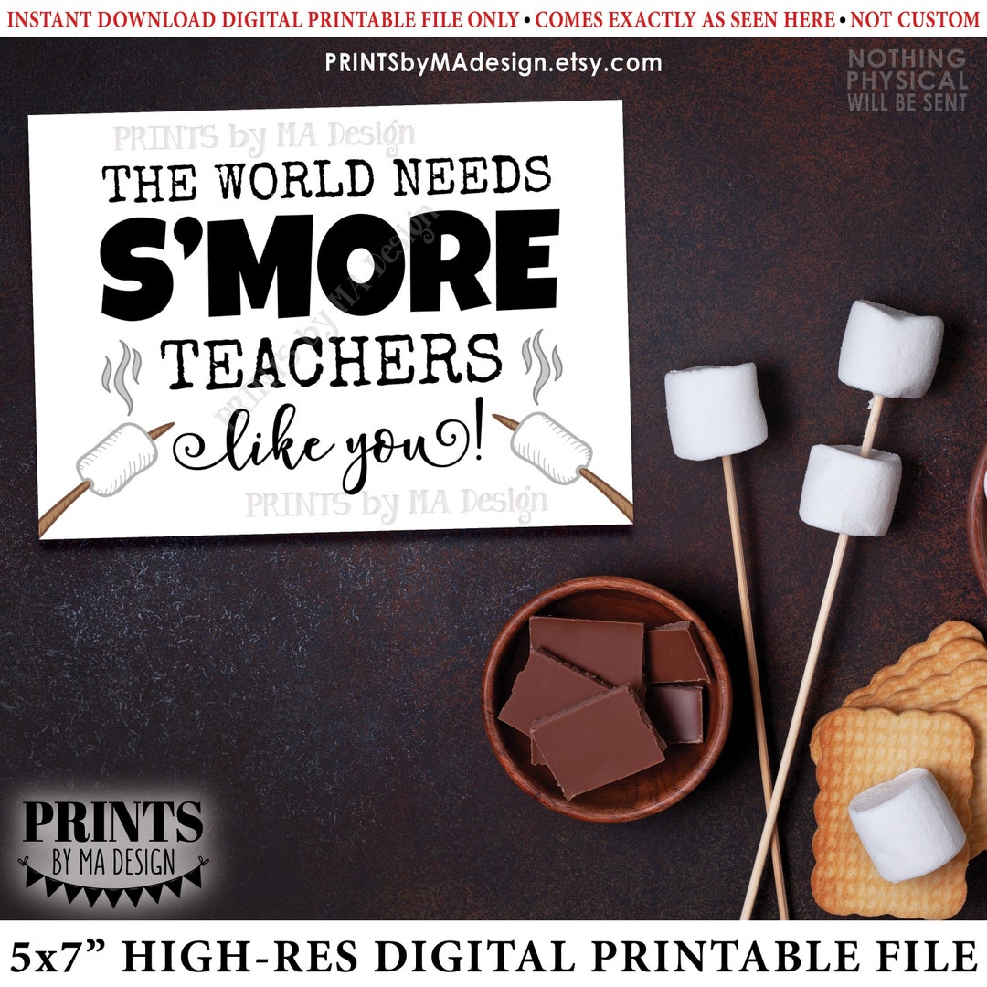 Teacher Appreciation S'mores Sign, the World Needs S'more Teachers Like ...