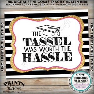 Tassel Was Worth the Hassle Sign, Funny Graduation Party Decor Grad ...