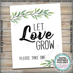 Let Love Grow Sign, Greenery Wedding Favors Sign, Please Take One ...