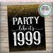 Party Like It's 1999 Birthday Party Sign, 1999 Reunion Decoration ...